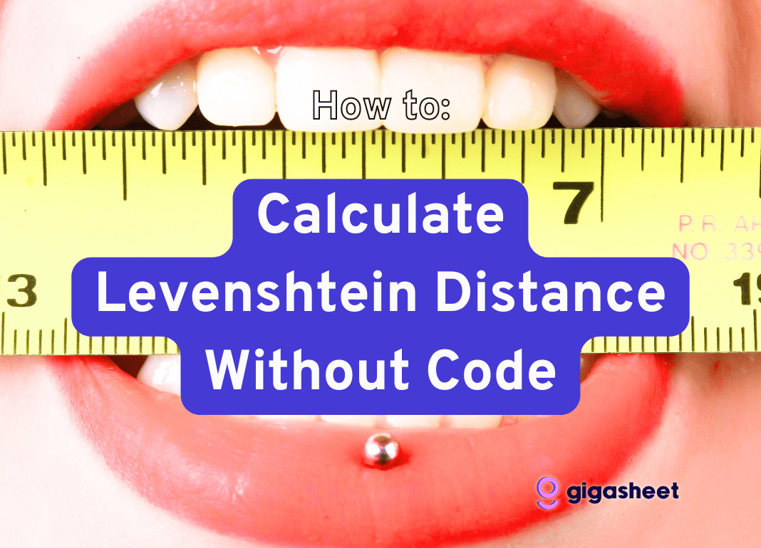 Easy Fuzzy Matching: Calculate Levenshtein Distance Without Code
